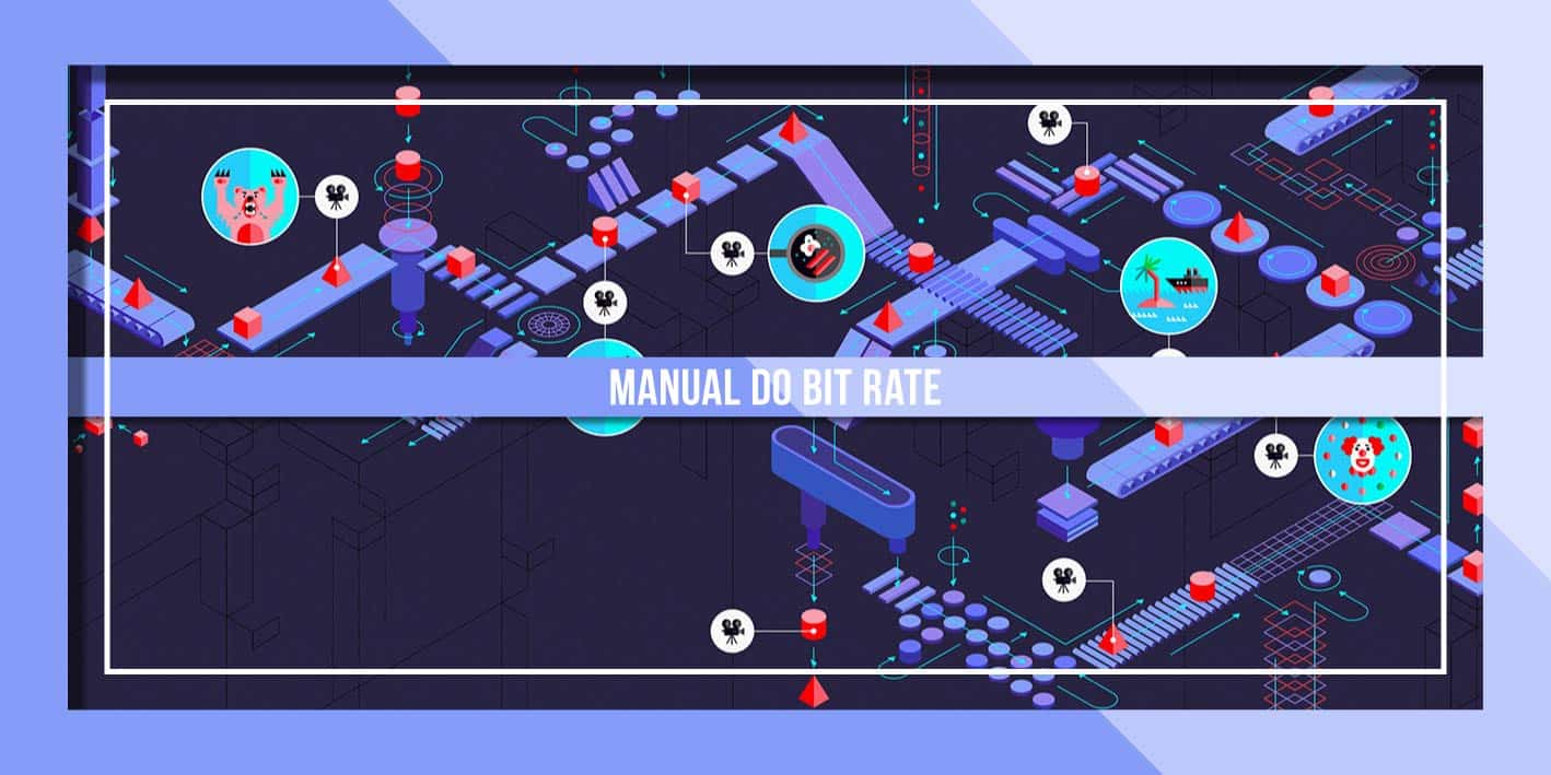 Bit Rates: Coisas que você precisa saber - Layer Lemonade